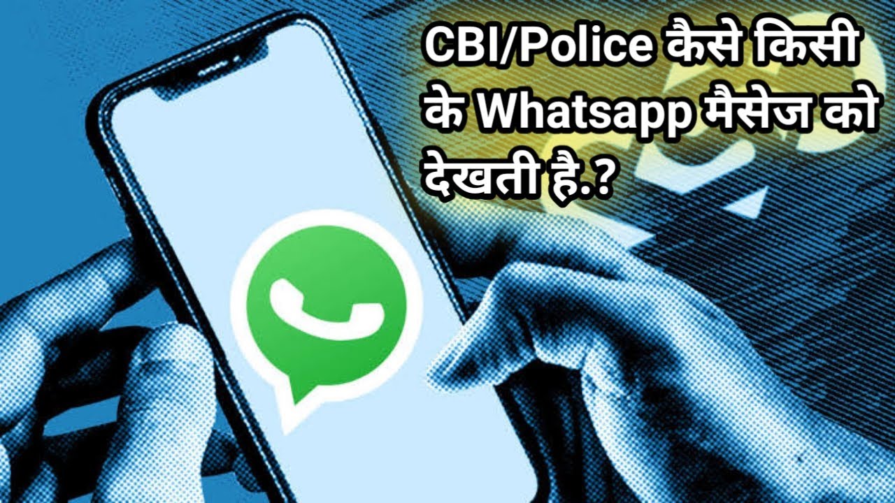 how-cbi-police-team-read-whatsapp-messages-of-any-criminal-explained