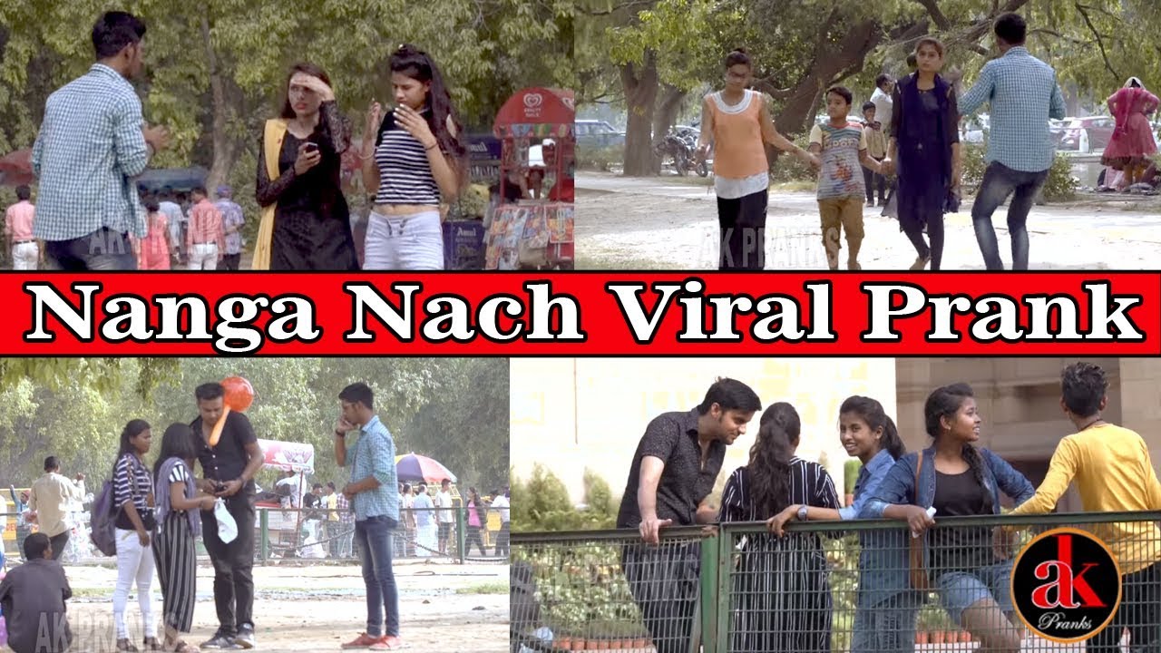 Nanga nach Viral prank || नंगा नाच || अखण्ड चुतियापा || Best Prank 2018 ...