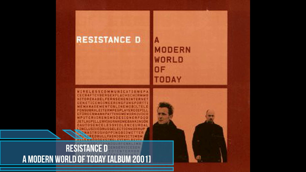 Resistance D ‎– A Modern World of Today [Album 2001] - YouTube