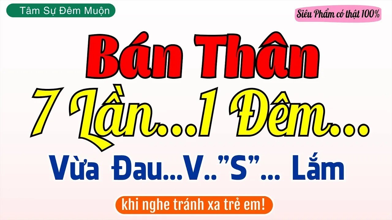 Truyện Ngắn Thầm Kín - Bán Thân - GÁI CÒN CHINH - p.5 - Tâm Sự Thần Kín ...