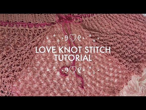 Love Knot Stitch tutorial - YouTube