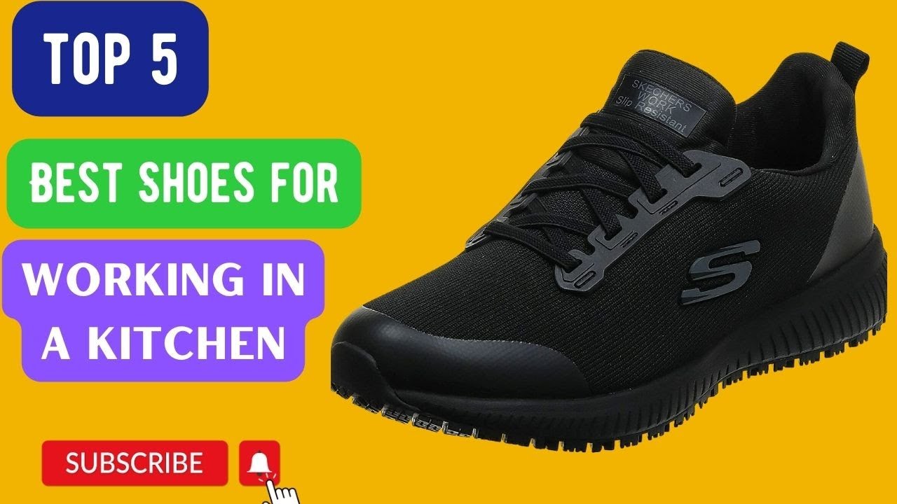 Top 5 Best Shoes for working in a kitchen || Slip resistant kitchen ...