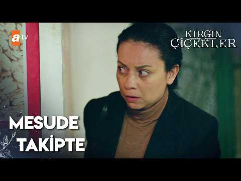 Mesude, Kemal'i takip ediyor - Kırgın Çiçekler 42. Bölüm