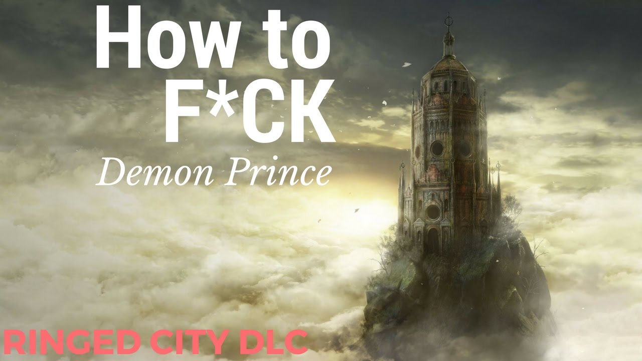 DS3 - Demon Prince [Ringed City DLC Boss 1] - YouTube