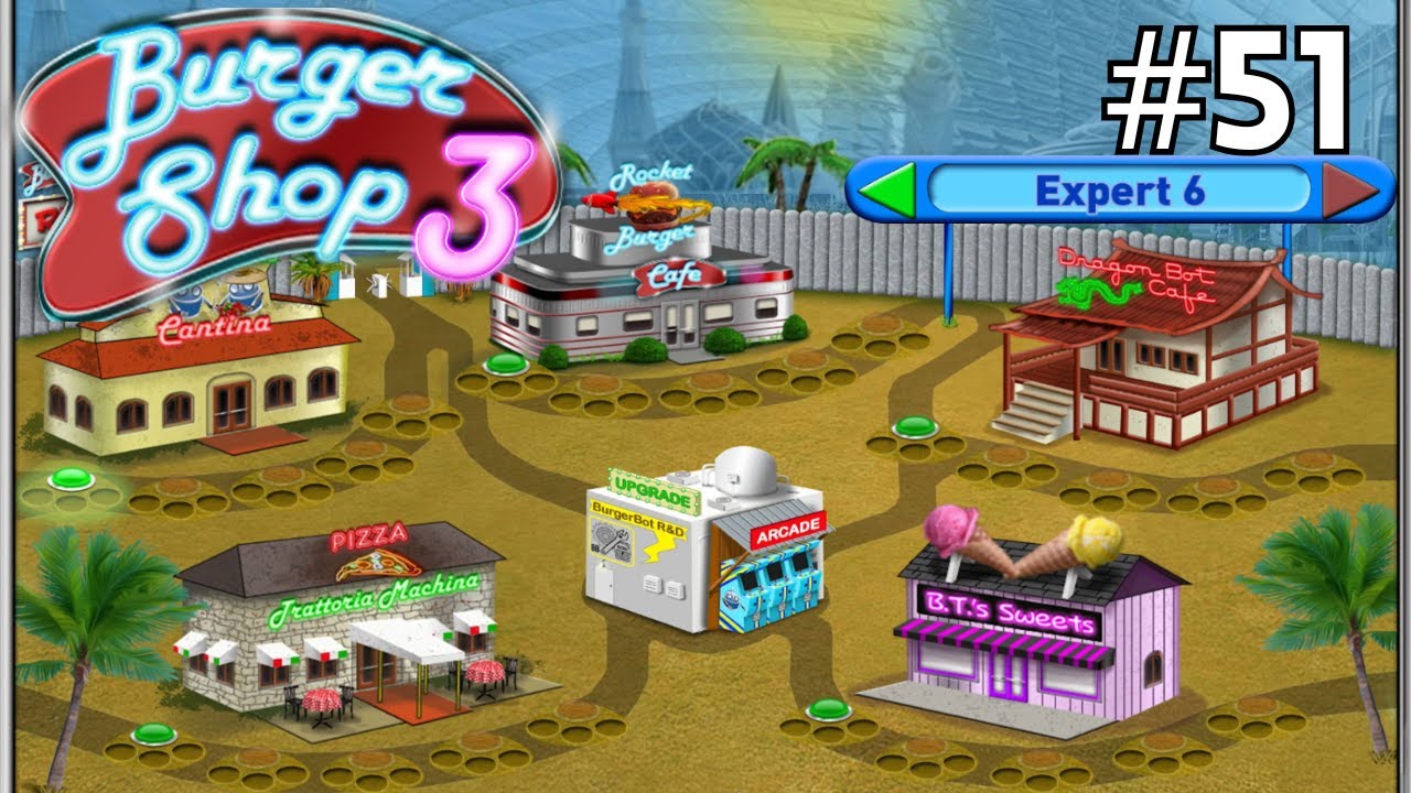 Complete Meal | Expert 6-1 | Burger Shop 3 - Part 51 - | No Commentary ...