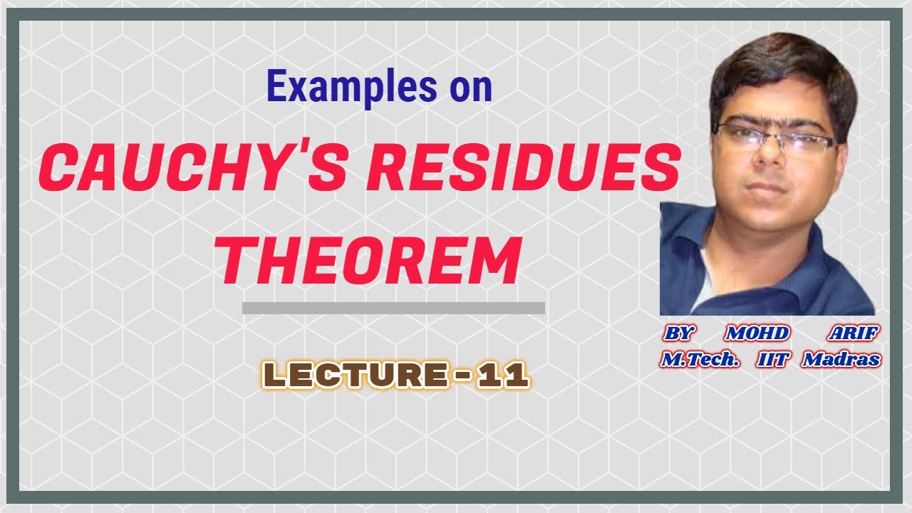 Calculus of Residues Lecture-11 | Example on Cauchy's Residue Theorem ...