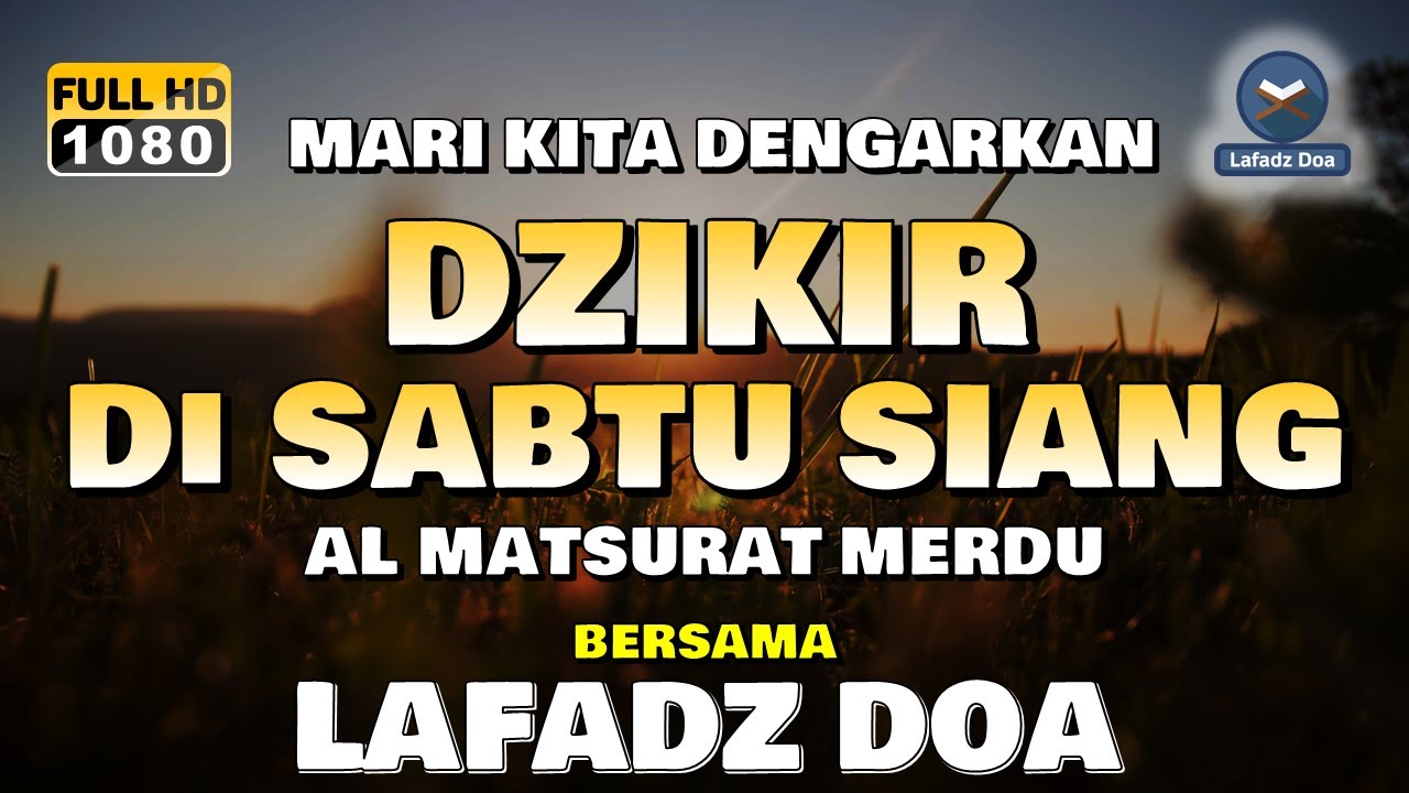 DZIKIR di SIANG HARI Lafadz Doa - DZIKIR PETANG | Dzikir Sore SESUAI ...