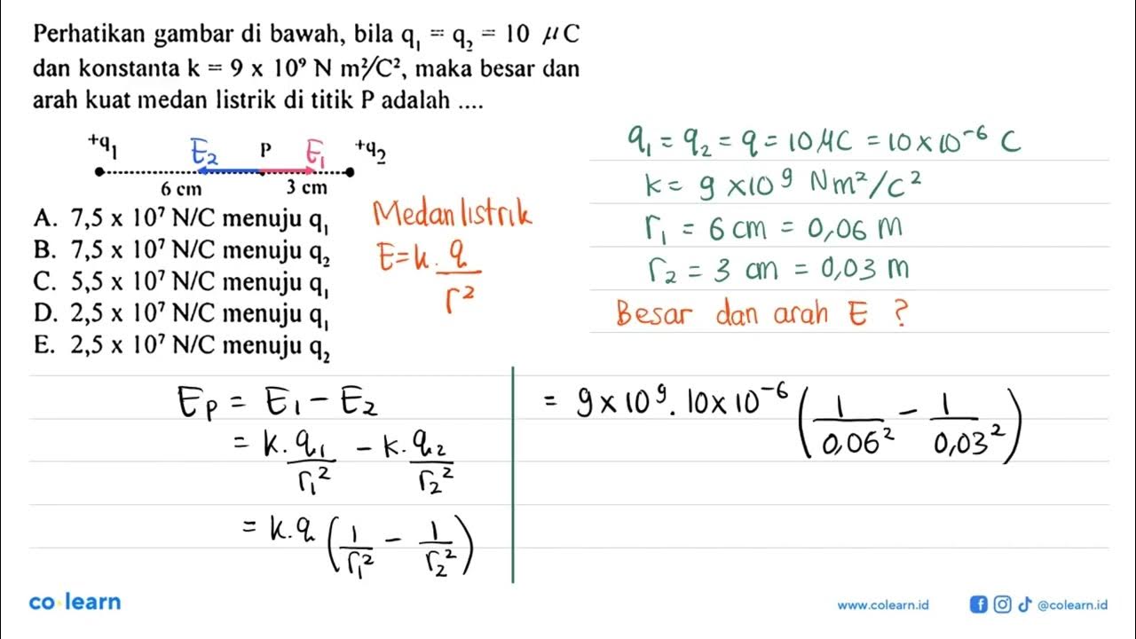 Perhatikan gambar di bawah, bila q1=q2=10 mikro C dan konstanta k=9 x ...