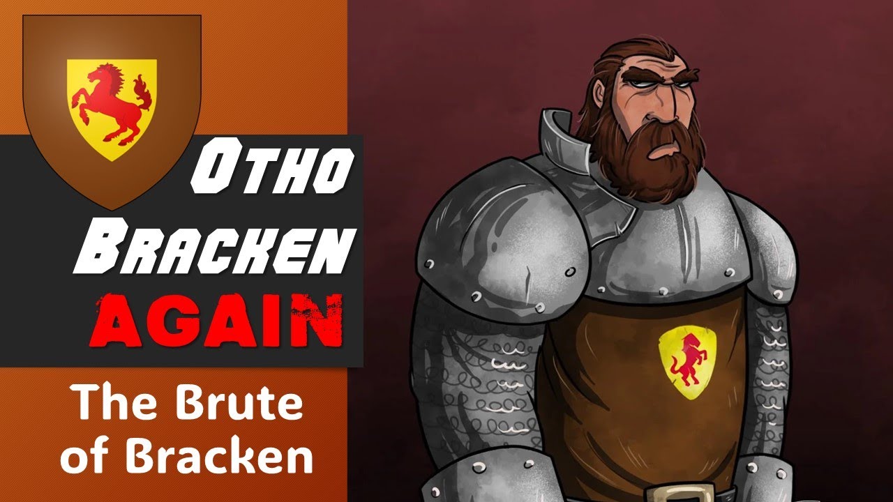 Let's Taco Bout Otho Bracken "The Brute of Bracken" Again (Asoiaf Game ...
