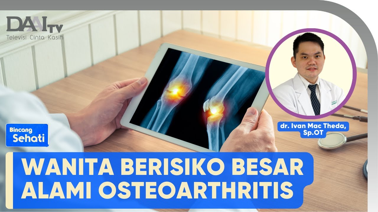 Radang Sendi (Osteoarthritis) | Bincang Sehati - YouTube