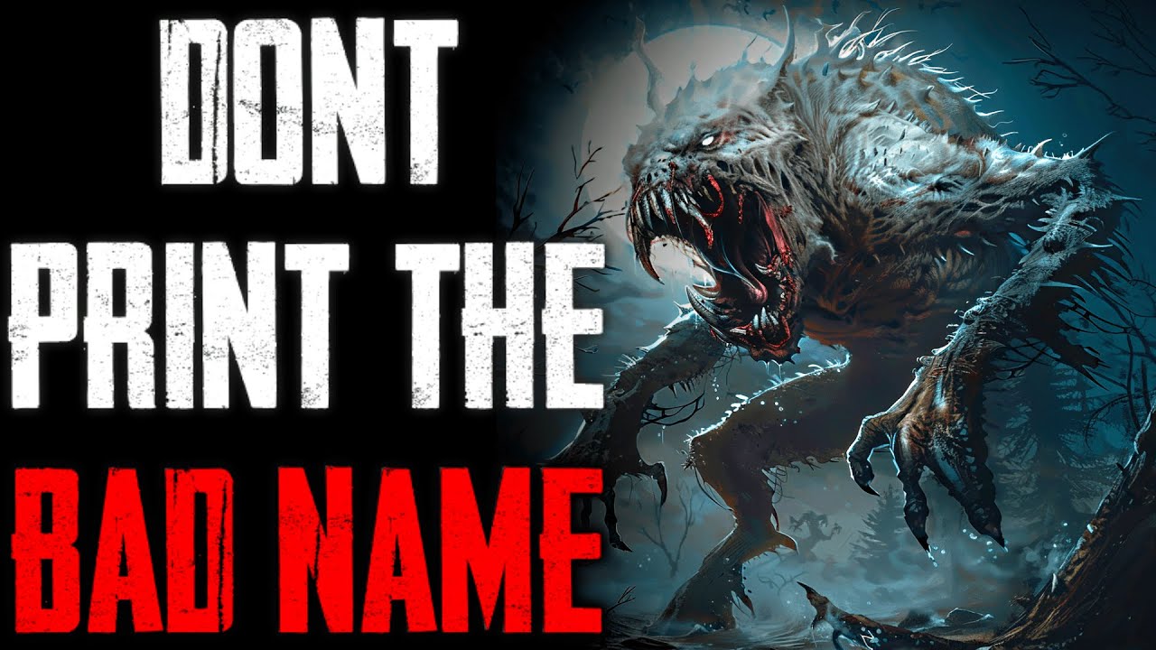 "Don't Print The Bad Name" CreepyPasta - YouTube