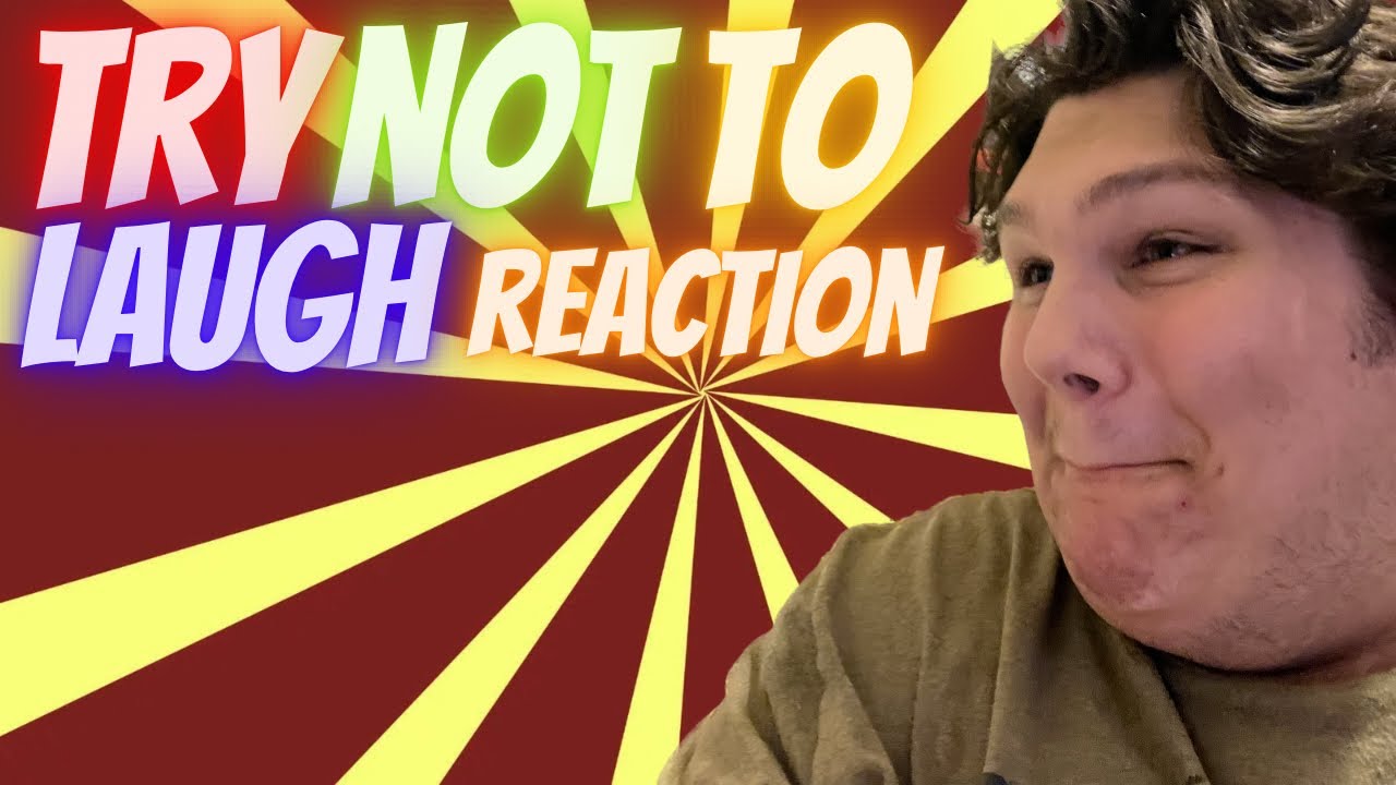 Try Not To Laugh - Reaction - YouTube