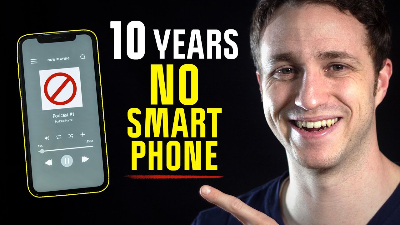 I Went 10 Years with No Smartphone - This is What I Learned - YouTube