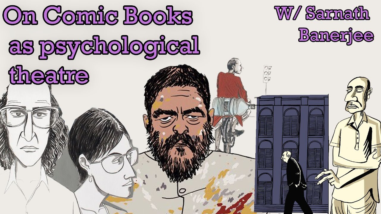 On Comic books as psychological theatre | Ft. Sarnath Banerjee - YouTube