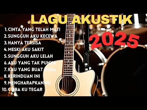 Lagu Akustik Terbaru 2025 | Playlist Akustik Santai Full Album - YouTube