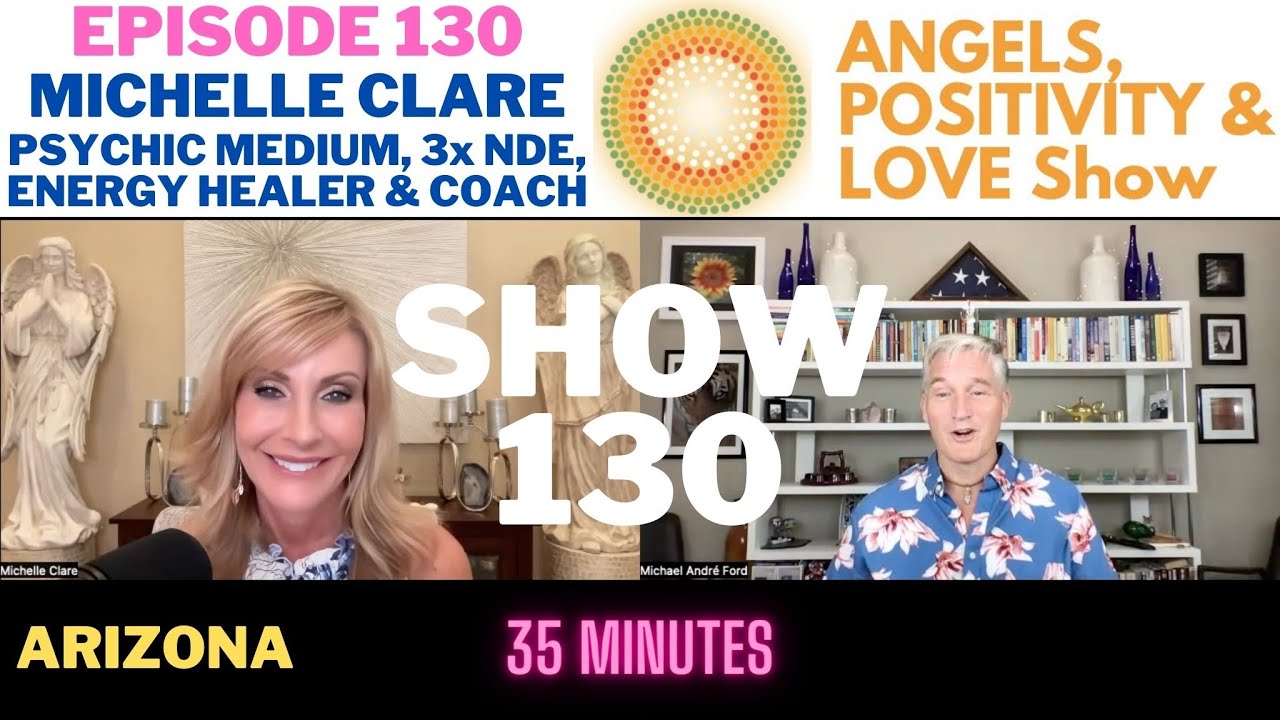 EMBRACING LIFE & LOVE/ FINDING PEACE 💖♥️ ️🧡💛💚 3x NDE/ PSYCHIC MICHELLE CLARE ⭐ APL SHOW EP 130 ...