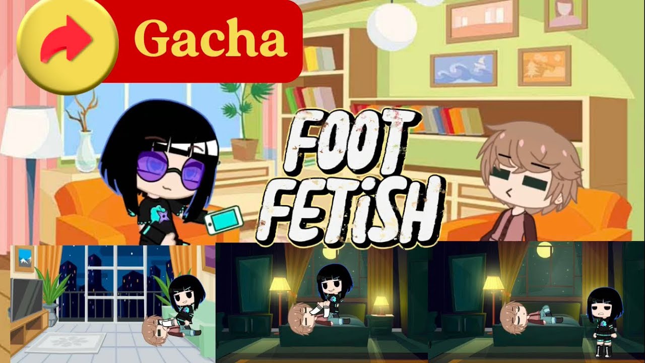 Gacha foot fetish 2 - YouTube