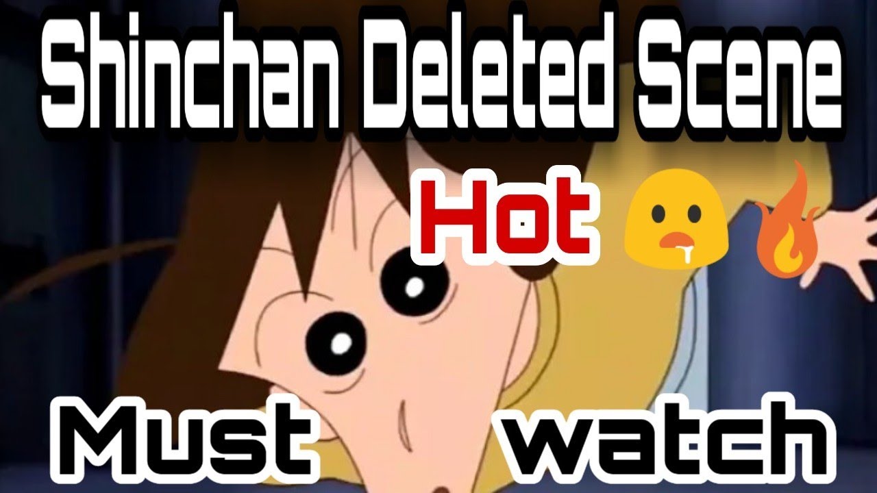 Shinchan Most hot Deleted Scene|Must watch| - YouTube