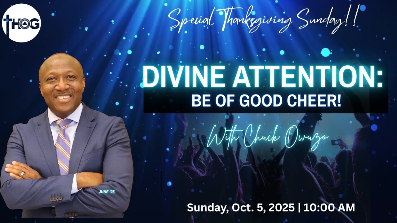 DIVINE ATTENTION | BE OF GOOD CHEER! | PASTOR CHUCK OWUZO - YouTube