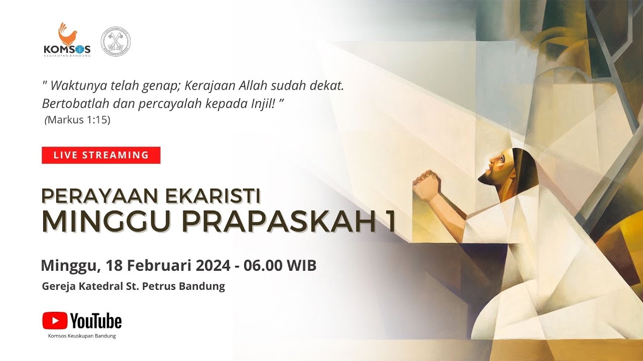 MINGGU PRAPASKAH 1 | Minggu, 18 Februari 2024 - 06.00 WIB | Gereja ...