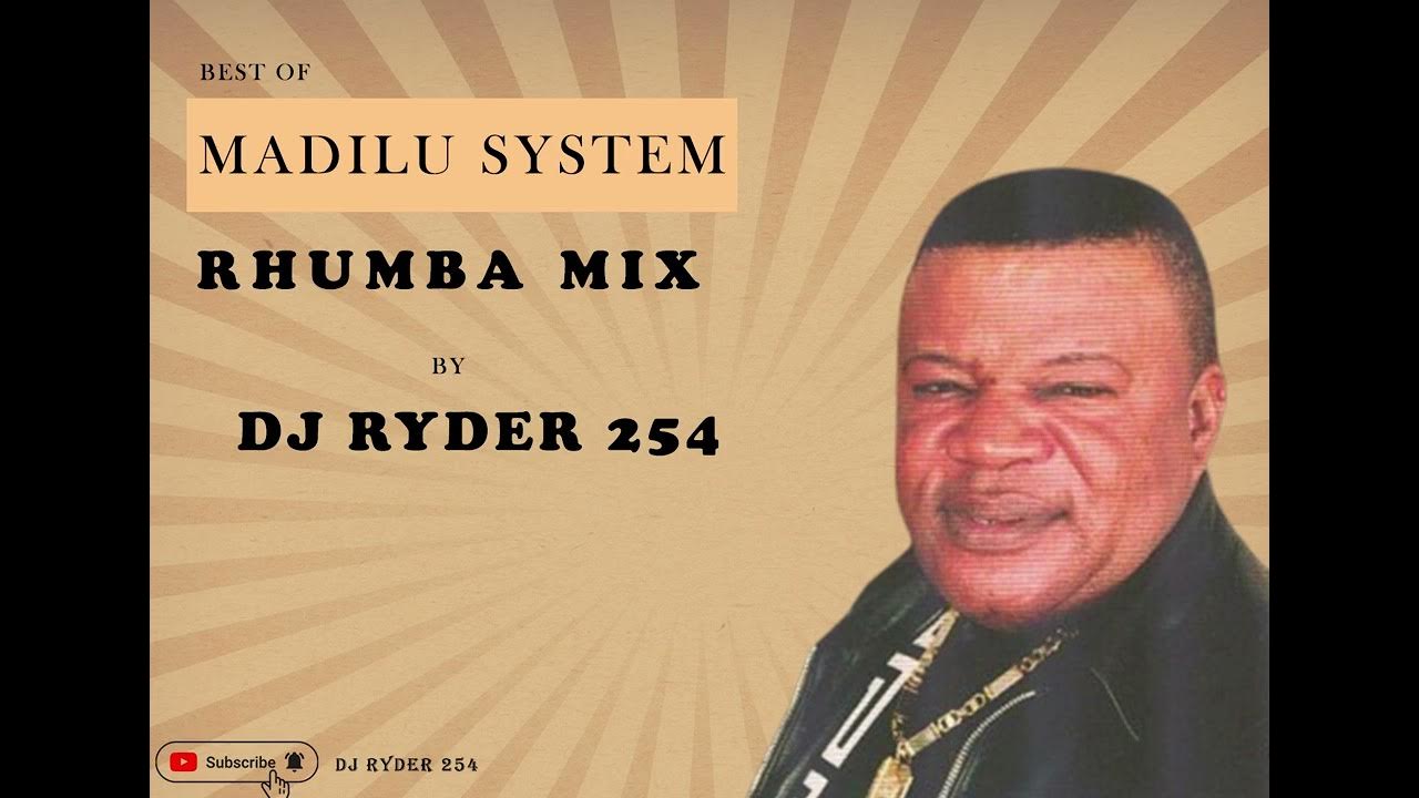 DJ RYDER254 BEST OF MADILU SYSTEM RHUMBA MIX - YouTube