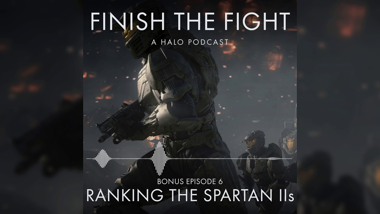 Ranking the Spartan IIs - Bonus Episode 6 - Finish The Fight Podcast ...