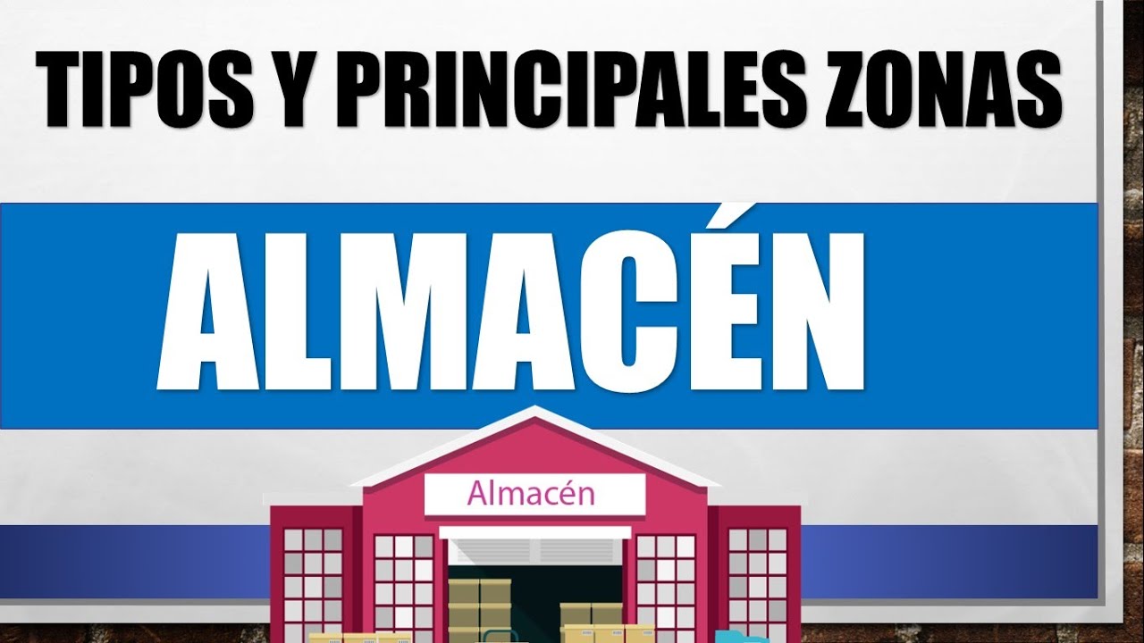 TIPOS Y ZONAS DE UN ALMACÉN - YouTube