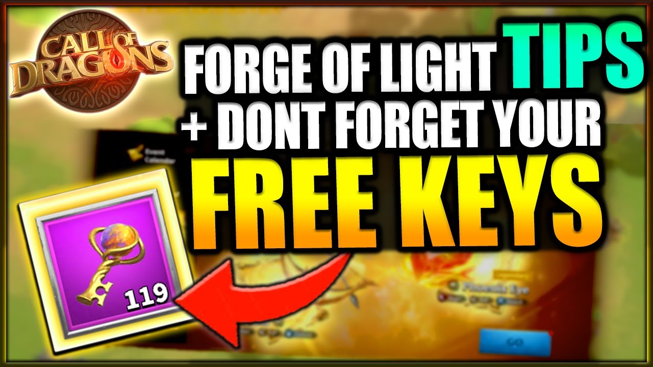 DONT FORGET TO GET YOUR FREE KEYS (+ Tips for Forge of Light) - Call of ...