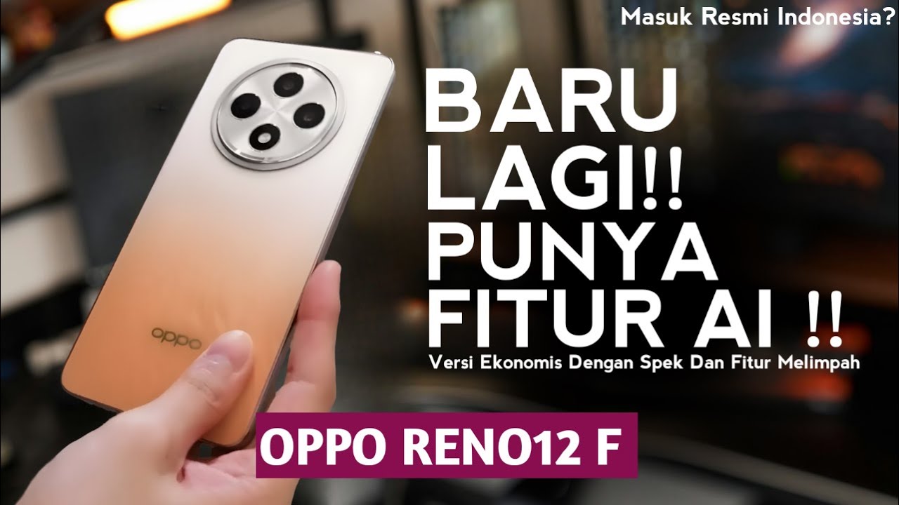 OPPO RENO 12F 4G RESMI RILIS!! - Spesifikasi Lengkap Dan Harga - YouTube