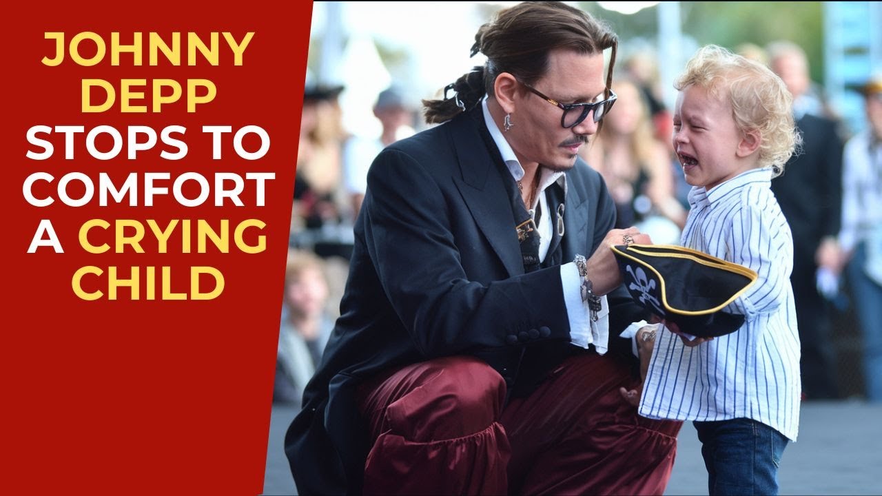 Johnny depp stops to comfort a crying child... the power of kindness ...