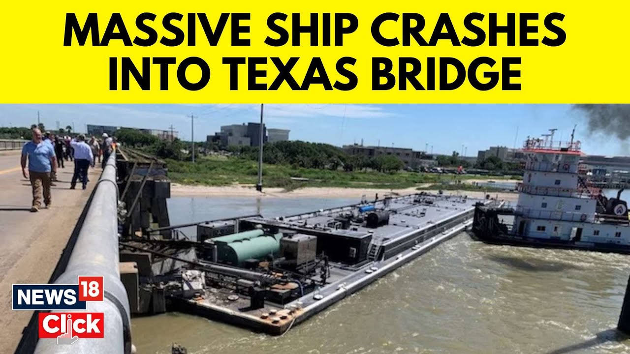 Texas Bridge Collapse | Cargo-Carrying Vessel Crashes Into Causeway ...