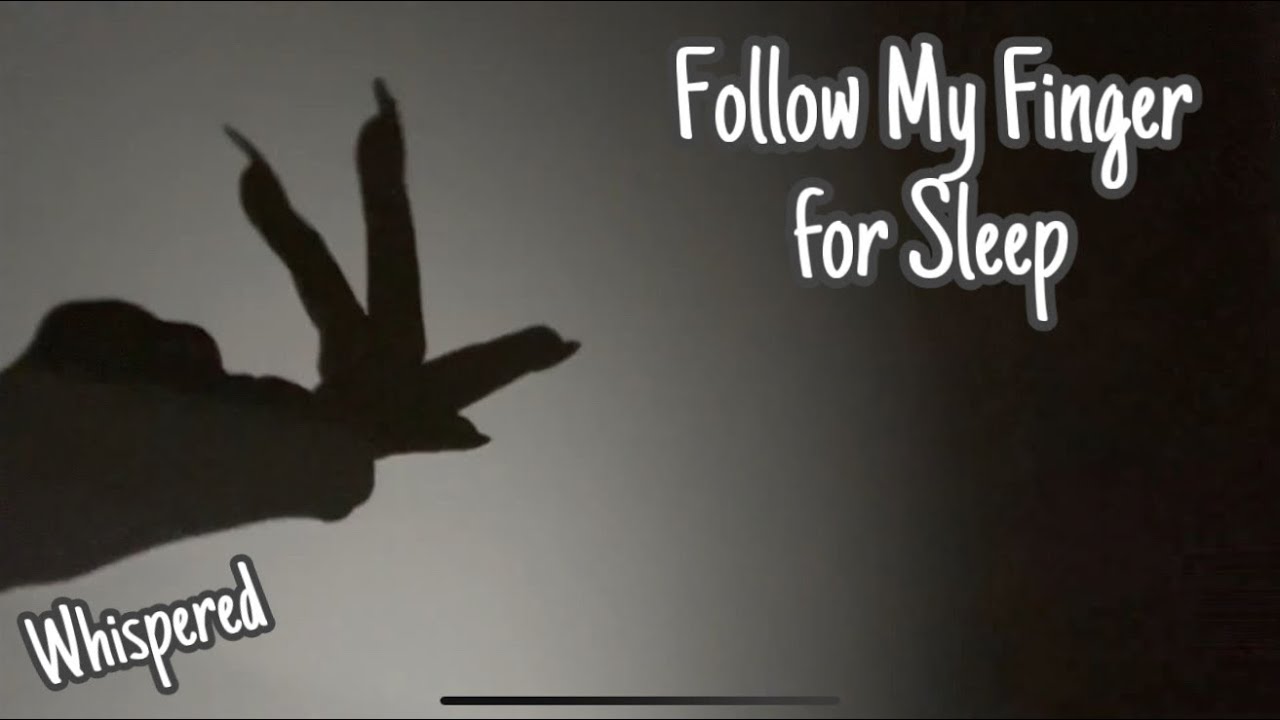 ASMR * Follow My Finger * Shadow Hand Movements * Whispering ...