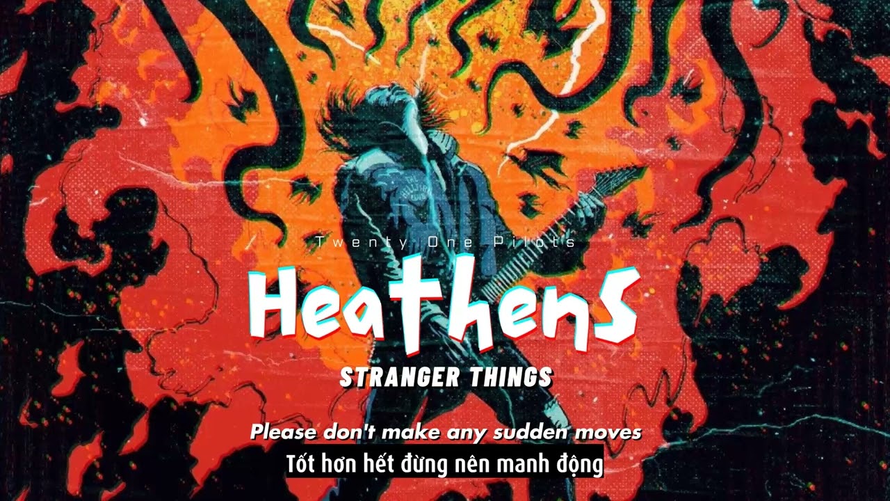 Vietsub | Heathens//Stranger Things - Twenty One Pilots | Lyrics Video ...