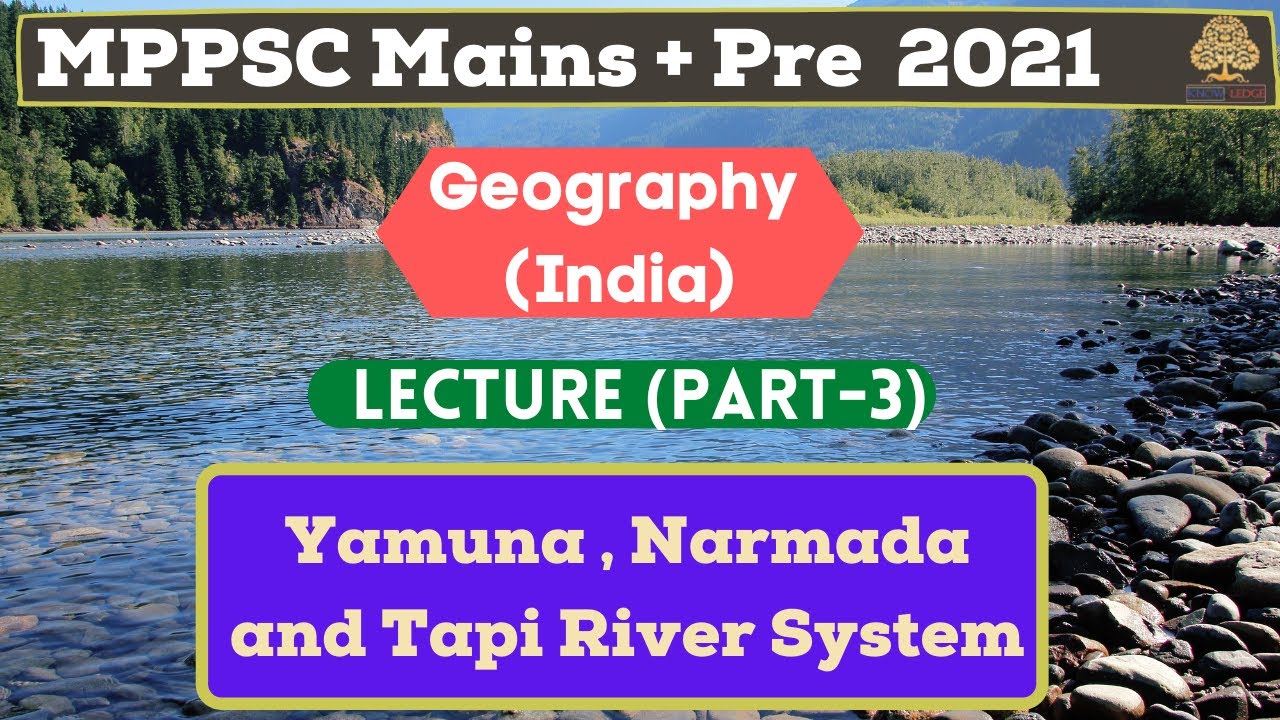 Geography-Drainage System of India-Yamuna basin+ Narmada basin+Tapi ...