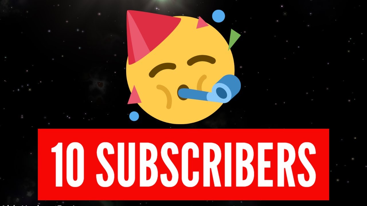 10 SUBSCRIBERS CELEBRATION! THANK YOU! - YouTube
