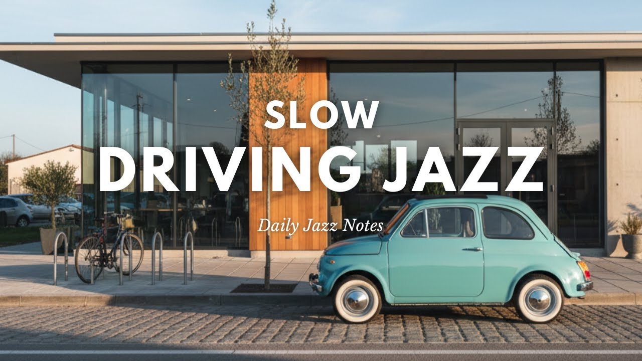 Slow Driving Jazz【穏やかな午後のドライブ】100分 | Smooth Piano & Bass for Relaxation ...