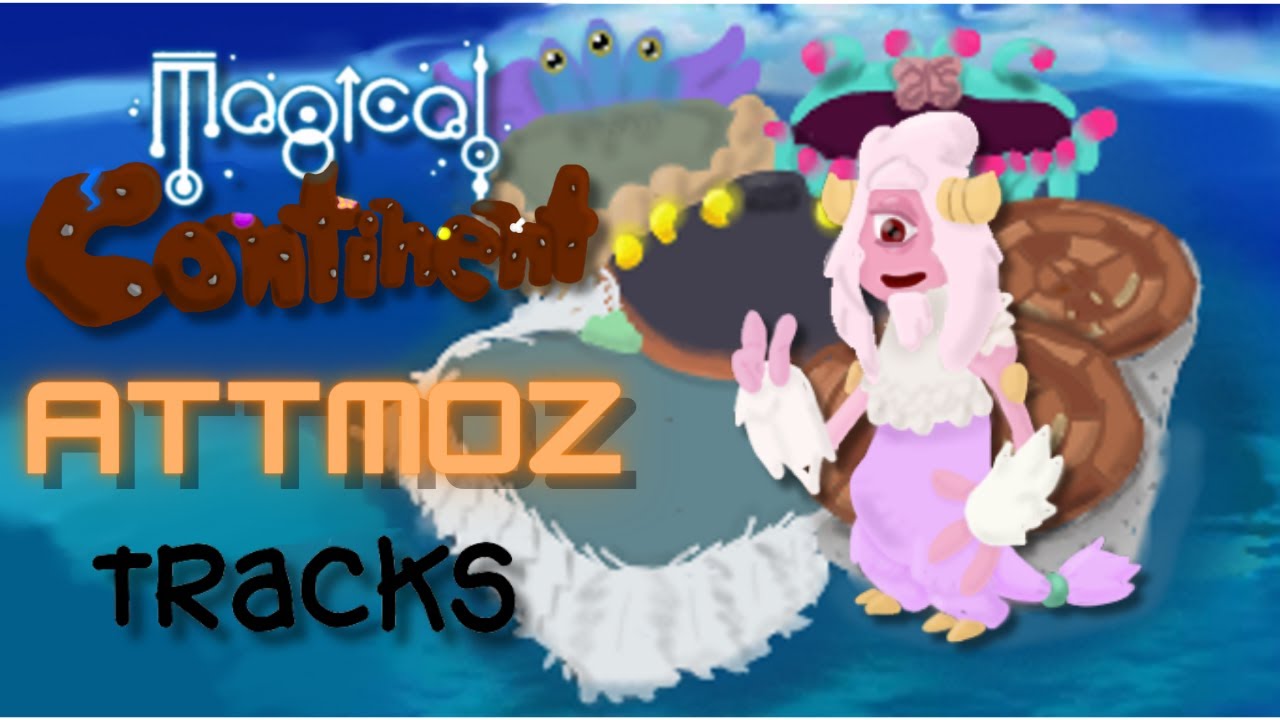 Attmoz Tracks for Magical Continent - YouTube