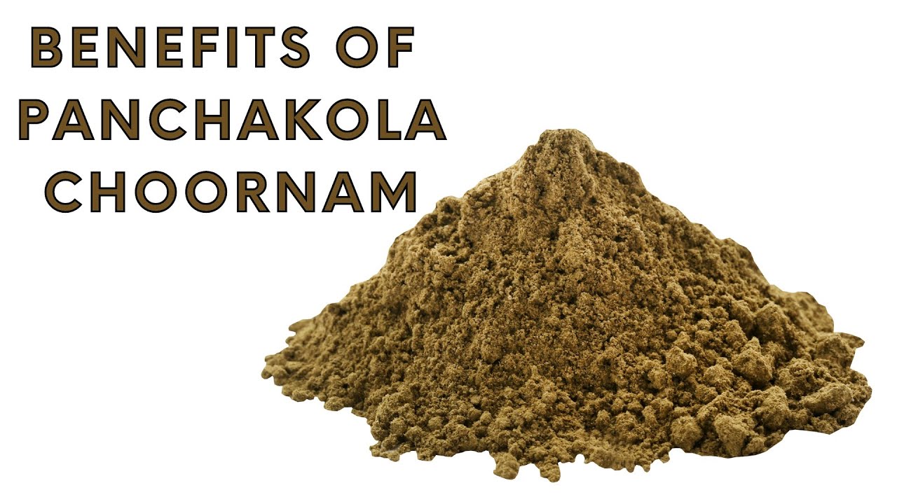 Panchakola Choornam - Benefits, Dosage, Ingredients, Side Effects - YouTube