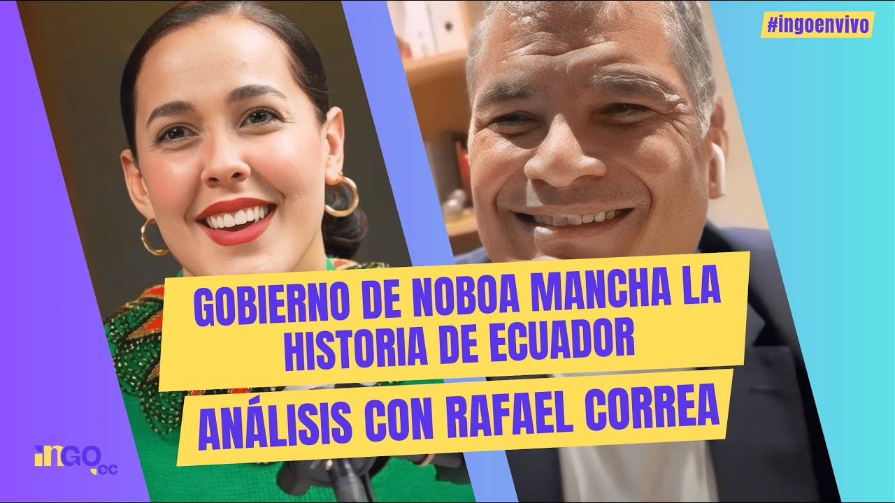 Gobierno de Noboa mancha la historia de Ecuador. Análisis con Rafael ...
