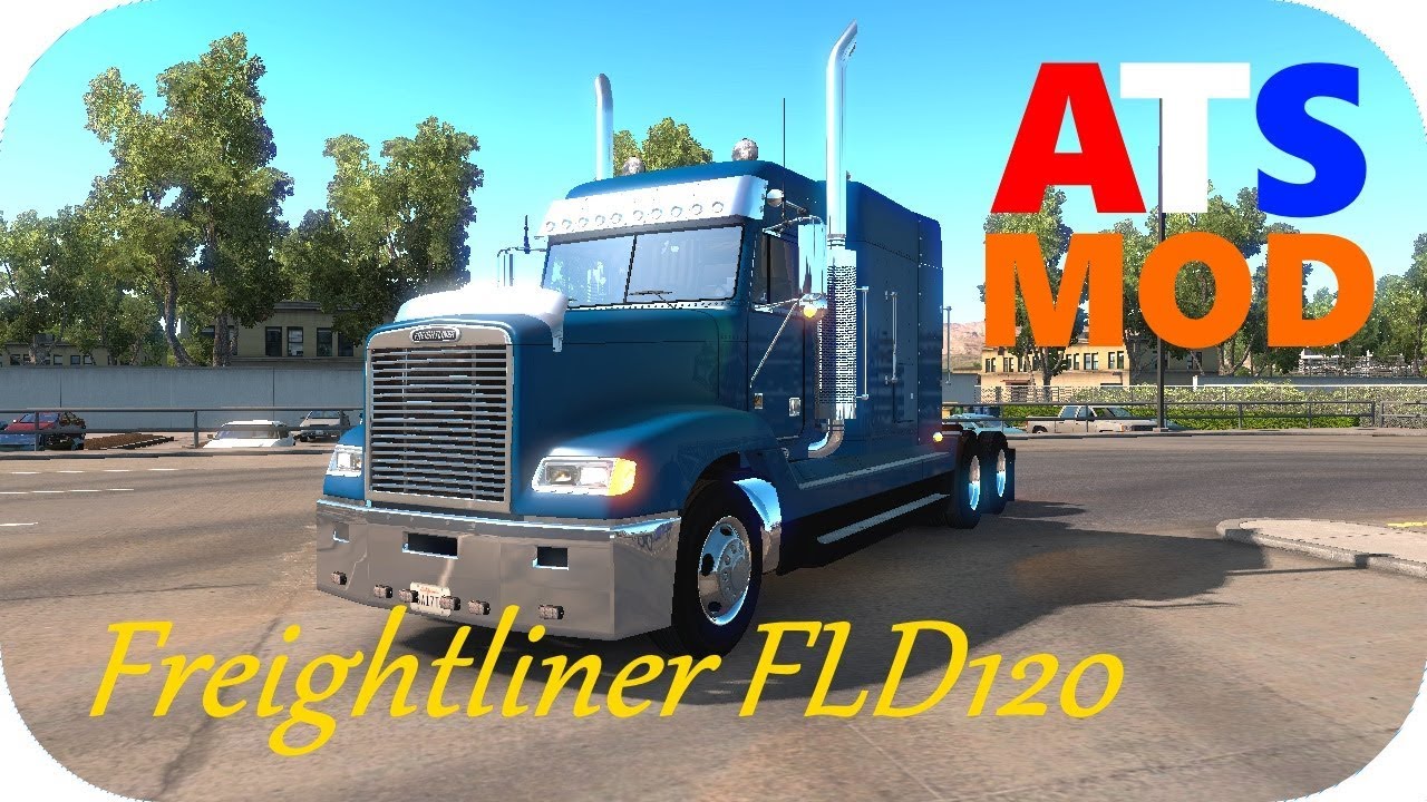 ATS | MOD | GREAT TRUCK Freightliner FLD 120 Build & Drive - YouTube