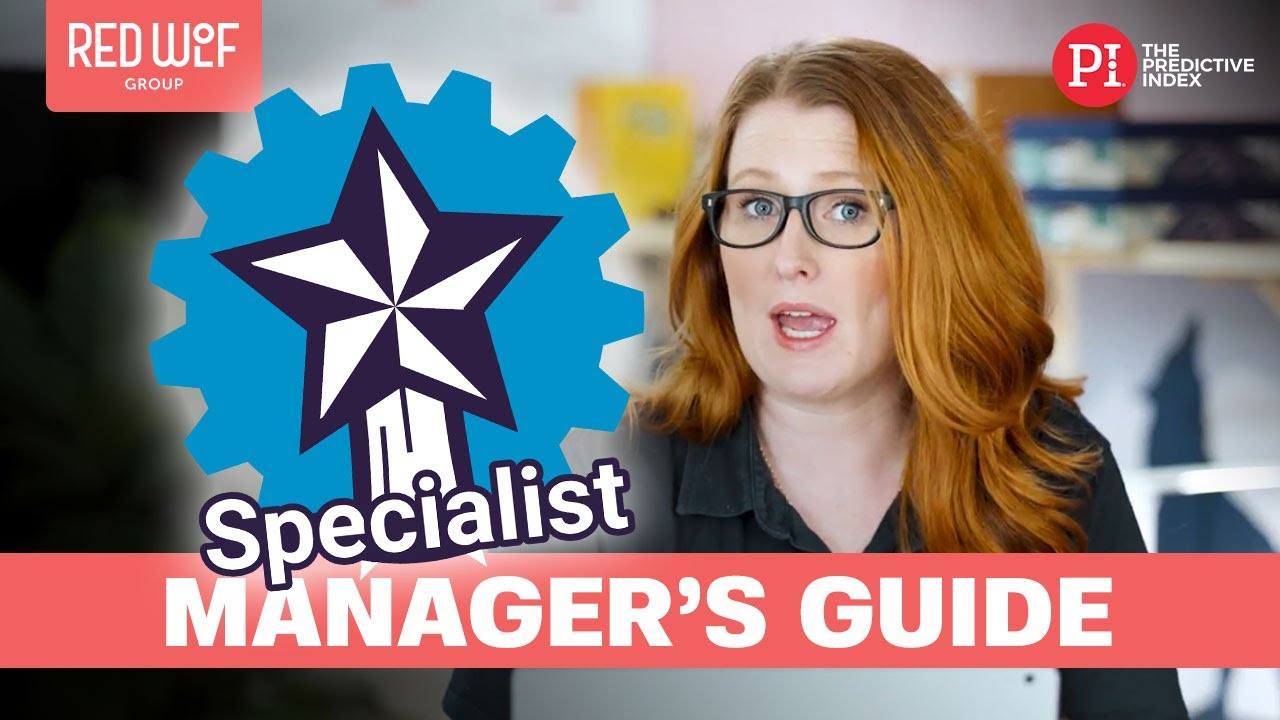 How to Manage a SPECIALIST | Predictive Index 17 Reference Profiles ...