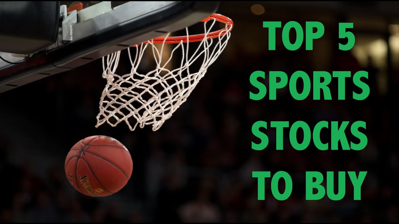 Top 5 Sports Stocks To Buy! - YouTube