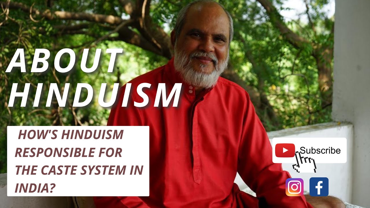 How's Hinduism responsible for the caste system in India?| Guru ...
