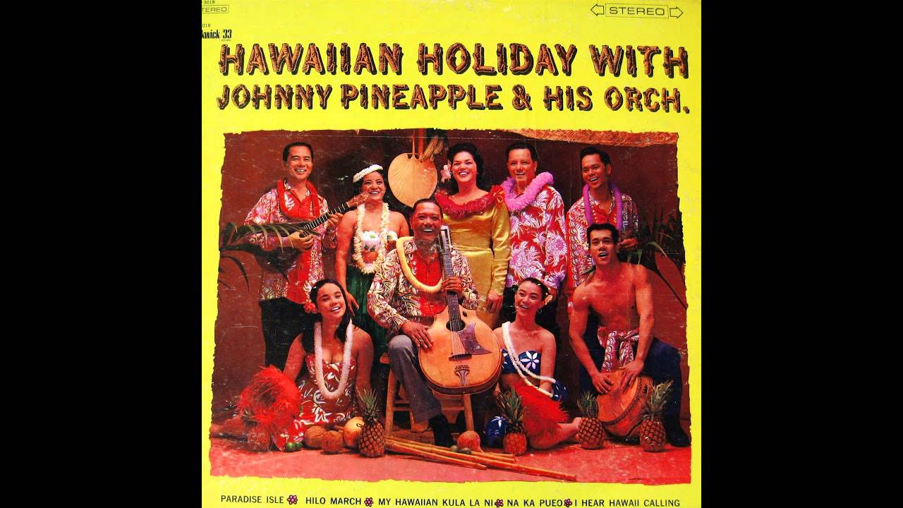 Johnny Pineapple And His Orchestra - My Tane - YouTube