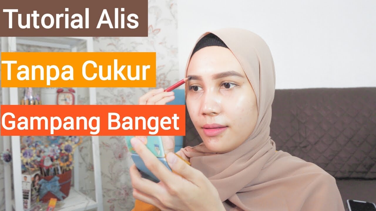 TUTORIAL ALIS UNTUK PEMULA + TANPA CUKUR - YouTube