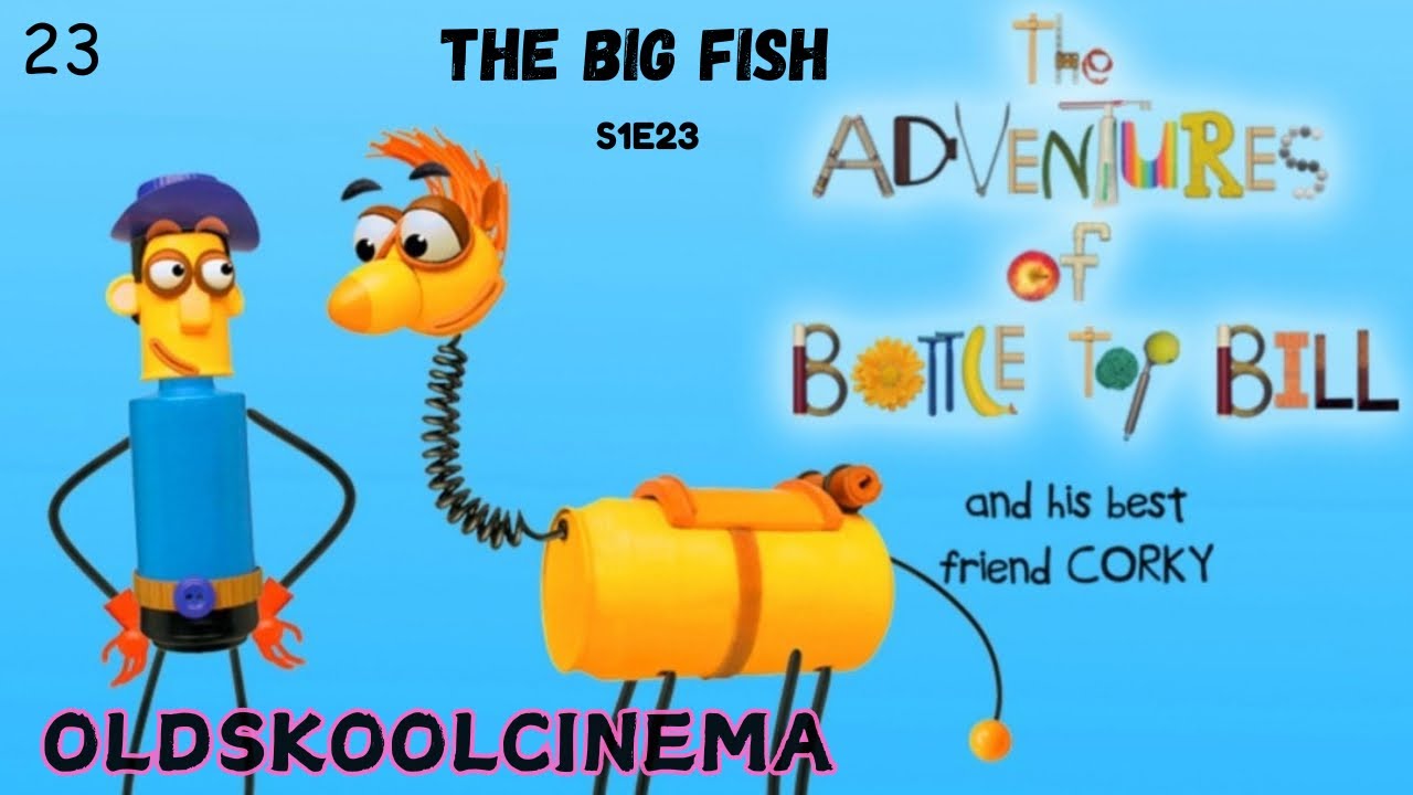S1E23 - The Big Fish - The Adventures of Bottle-top Bill and his best ...