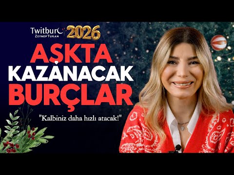 GÖKYÜZÜ AŞK İÇİN YENİDEN TASARLANIYOR! | 2026’NIN AŞK ŞANSLILARI| ZEYNEP TURAN TWİTBURC