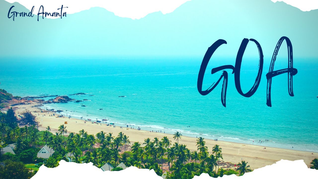 Goa | Grand Amanta - YouTube