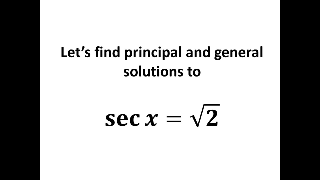 Solve sec x = sqrt(2) - YouTube