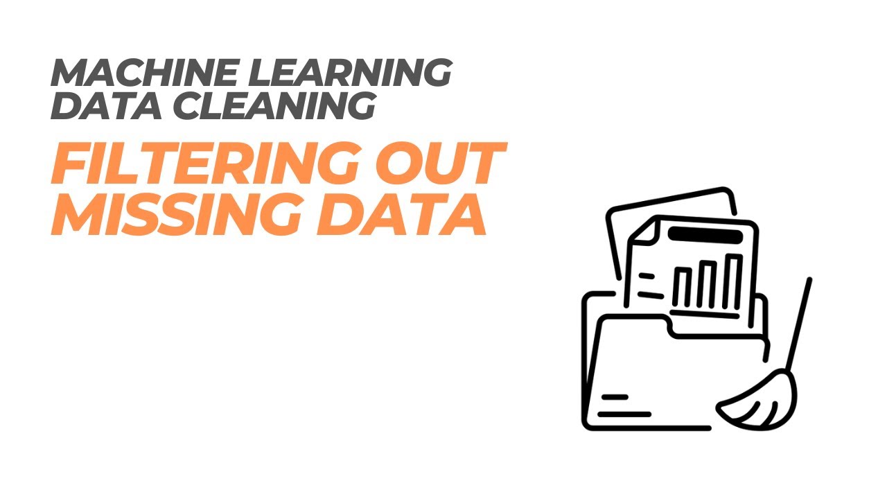 Machine Learning Data Cleaning: Filtering Out Missing Data - YouTube